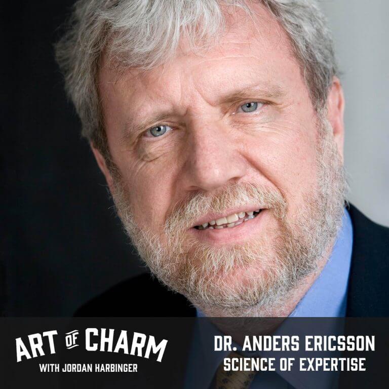 Dr. Anders Ericsson | Science of Expertise (Episode 513) - The Art of Charm