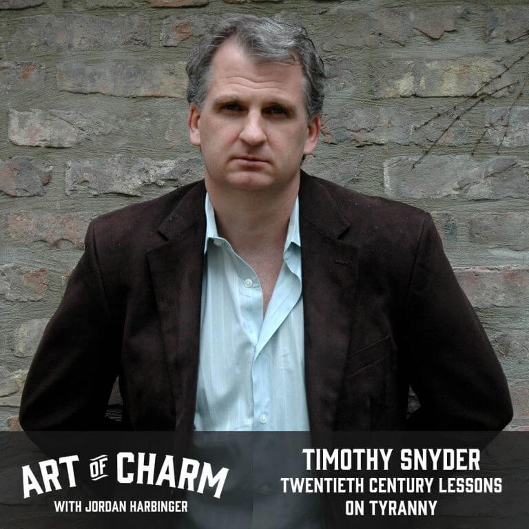 Timothy Snyder | Twentieth Century Lessons on Tyranny (Episode 629 ...