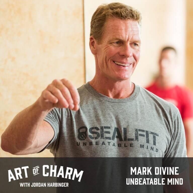 Mark Divine | Unbeatable Mind (Episode 646) - The Art of Charm