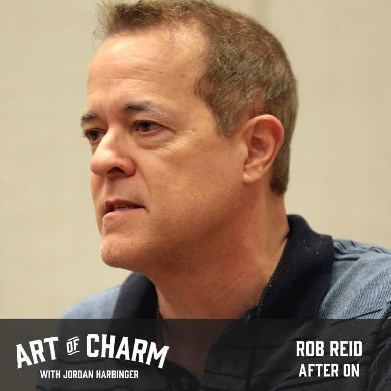 Rob Reid | After On (Episode 649) - The Art of Charm