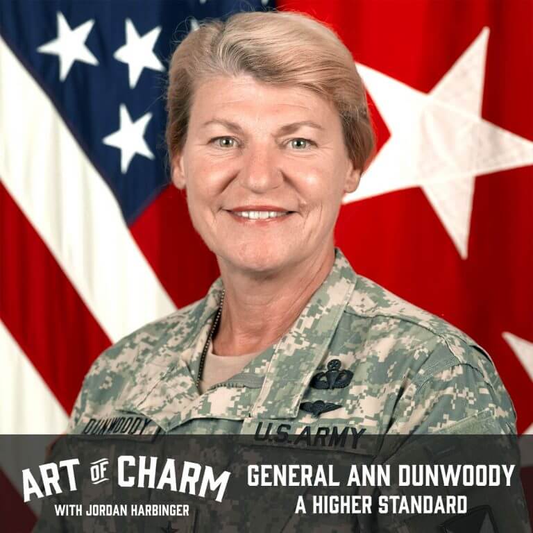 General Ann Dunwoody | A Higher Standard (Episode 650) - The Art of Charm