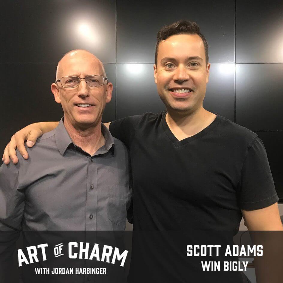 Scott Adams | Win Bigly (Episode 669) - The Art of Charm