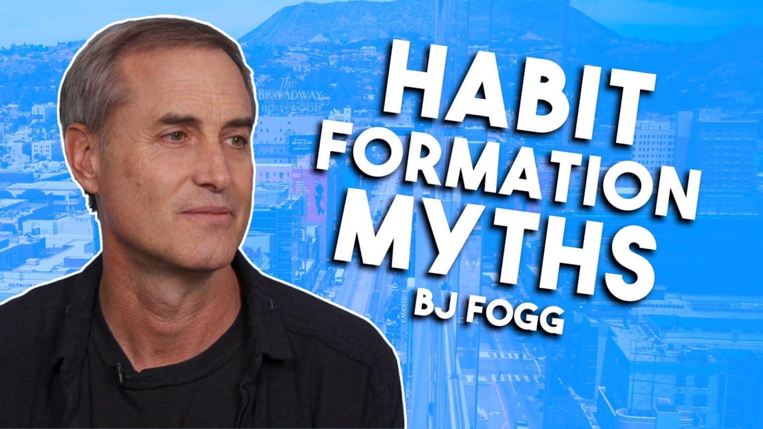 BJ Fogg | The Biggest Myth About Habit Formation and 2 Strategies to ...