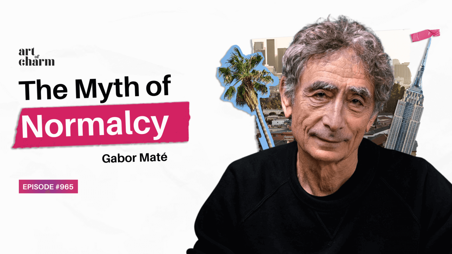 The Myth of Normal: How Trauma Shapes Who We Are | Gabor Maté - The Art ...
